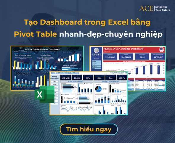 Tạo Dashboard trong Excel bằng Pivot Table chuyên nghiệp - ACE Academy