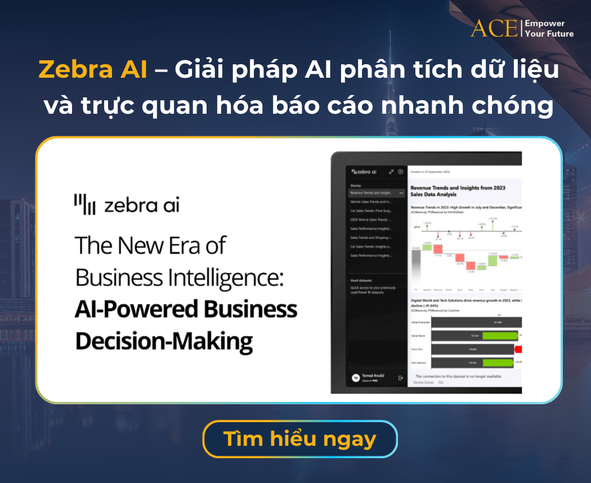Zebra AI – Giải pháp AI phân tích dữ liệu, trực quan hóa báo cáo